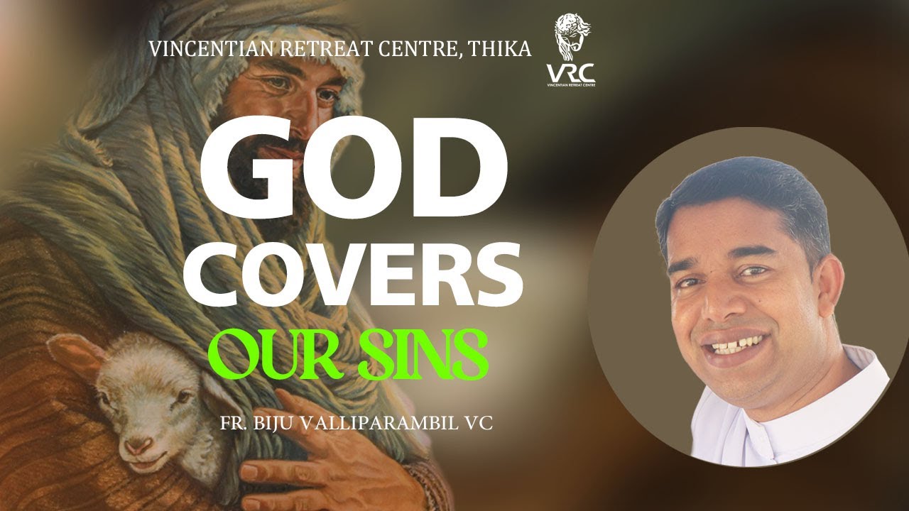 GOD COVERS OUR SINS (FR. BIJU VALLIPARAMBIL VC) - YouTube