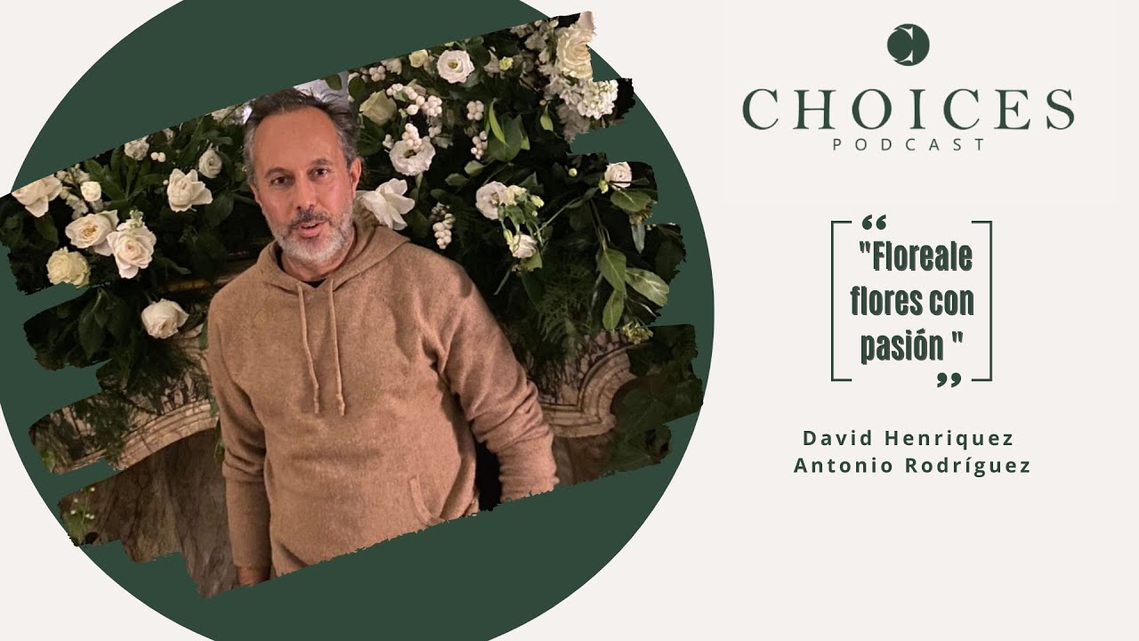 Choices Podcast con David Henriquez de Floreale - YouTube