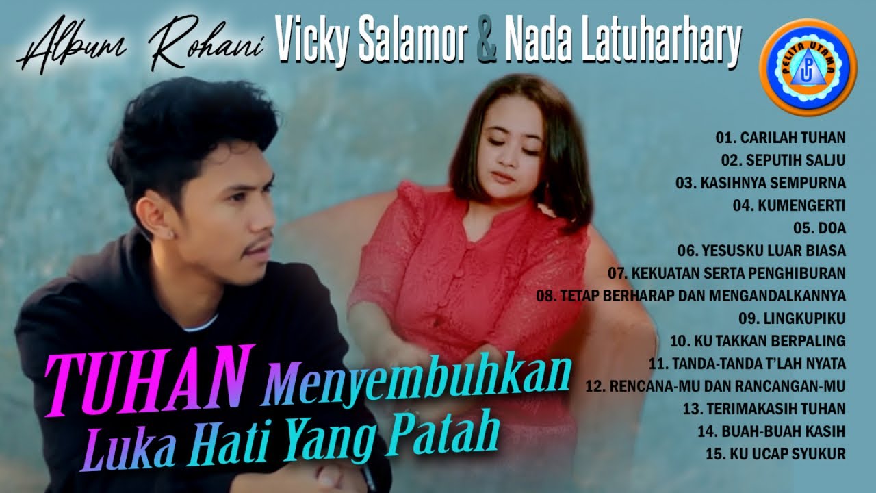Lagu Rohani - Album Rohani Vicky Salamor & Nada Latuharhary || FULL ...