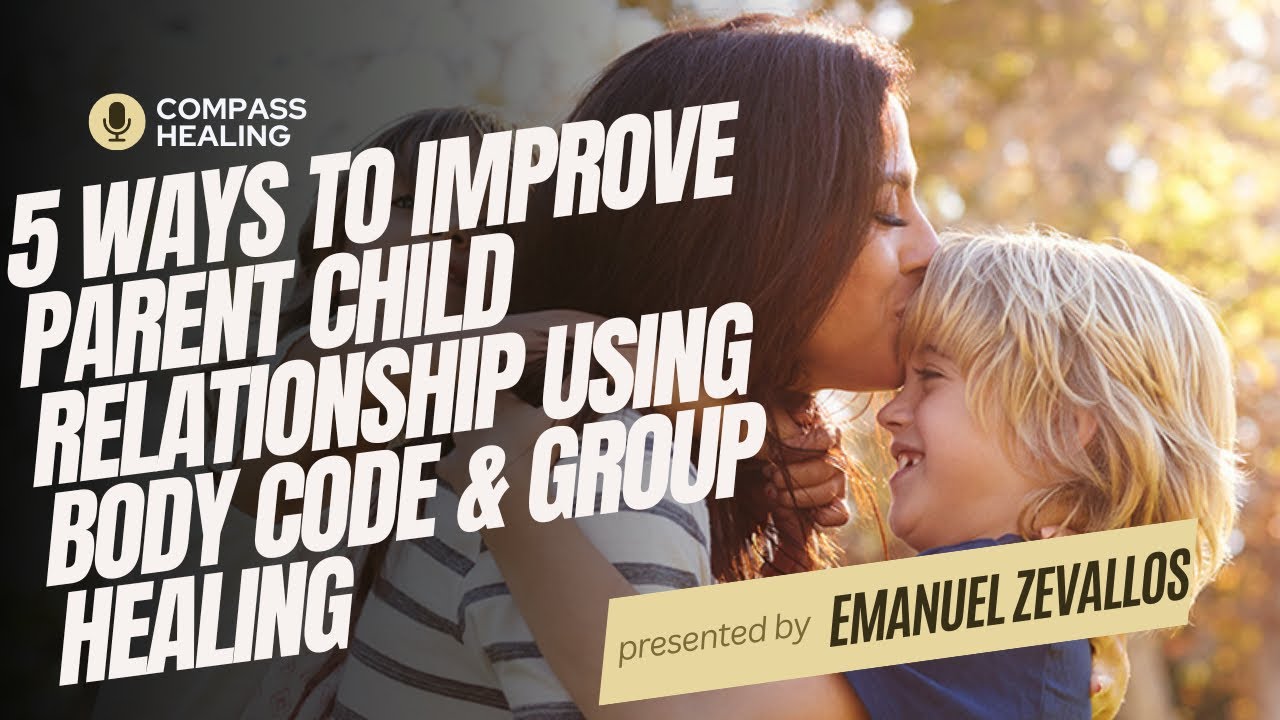 5 Ways To Improve Parent Child Relationship using Body Code And Group ...