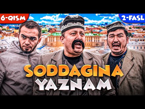 Soddagina yaznam | Yangi mojaro QOCHAMIZ!  2-Mavsum 6-qism
