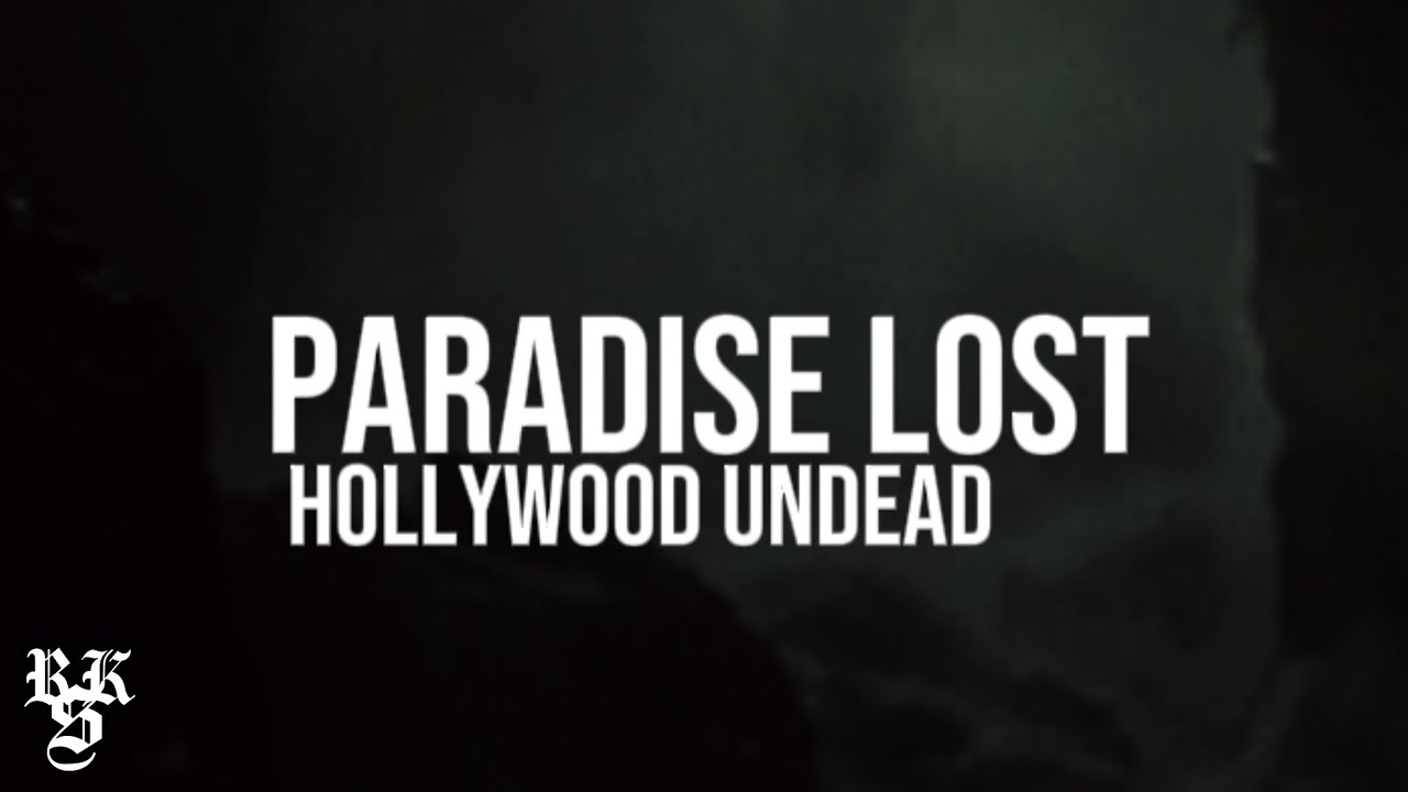 Hollywood Undead - Paradise Lost (Lyrics Video) - YouTube