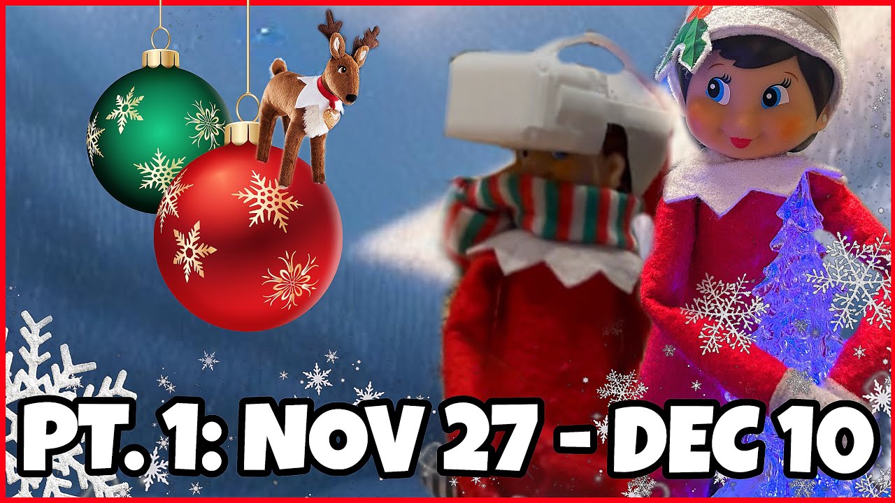 The Elves are Back for 2025! | Elf Series PT 1 (Nov 27th - Dec 10th) 🎄 ...