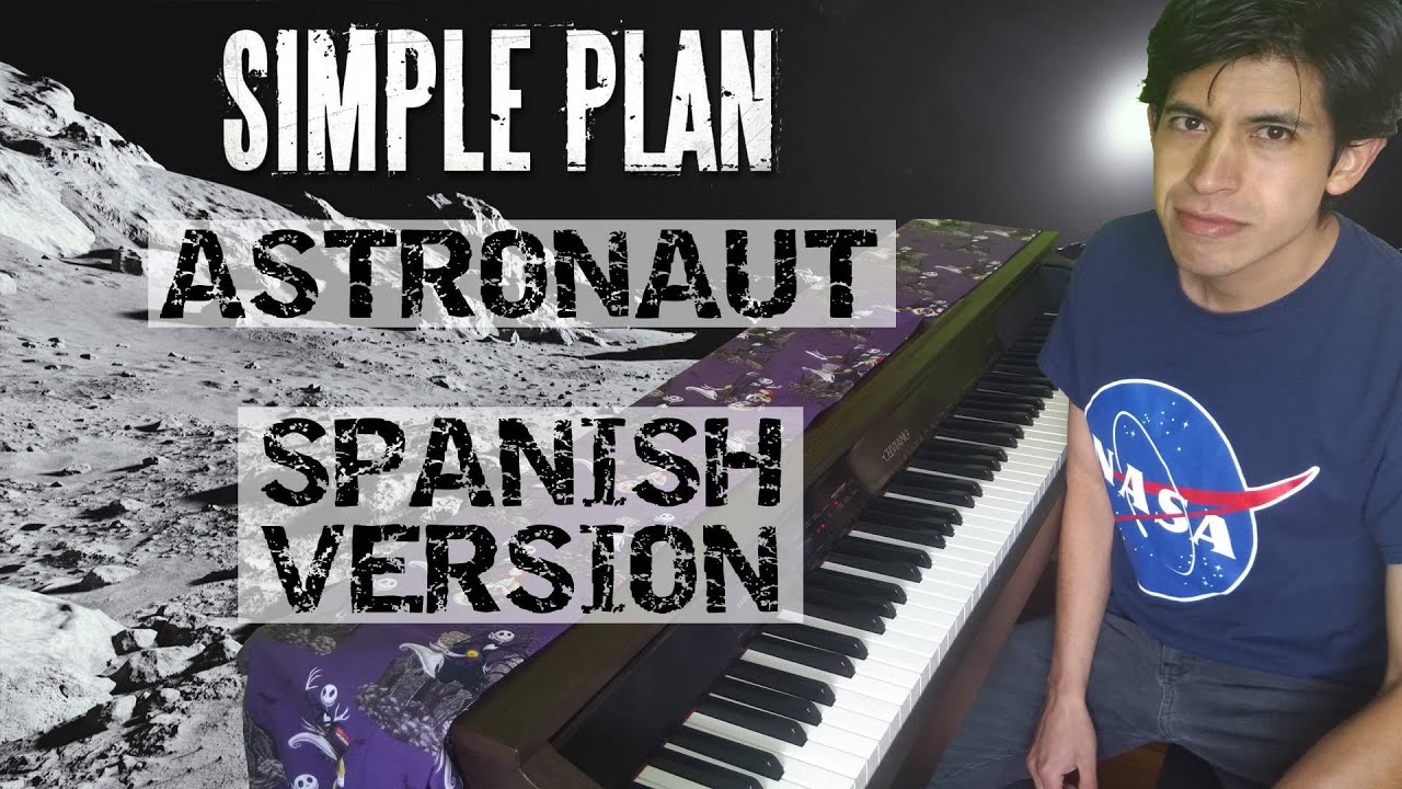 Simple Plan - Astronaut (Versión en Español) - YouTube
