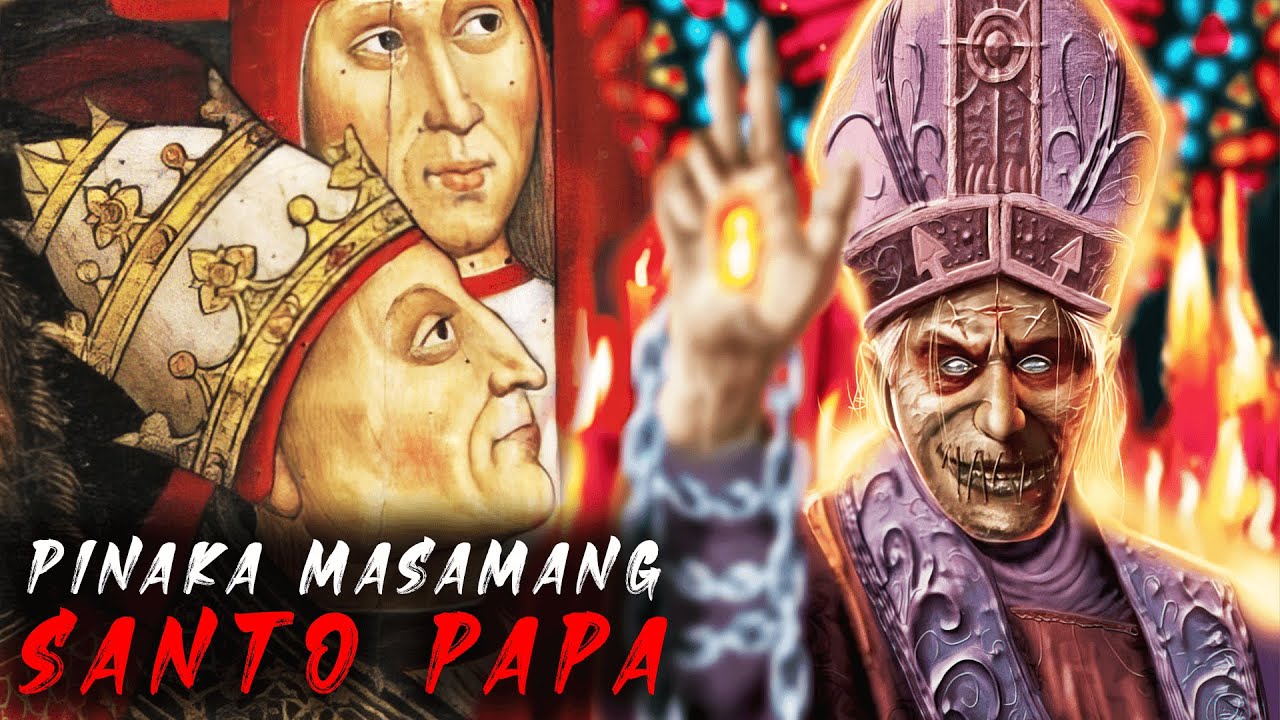 PINAKA MASAMANG SANTO PAPA - YouTube