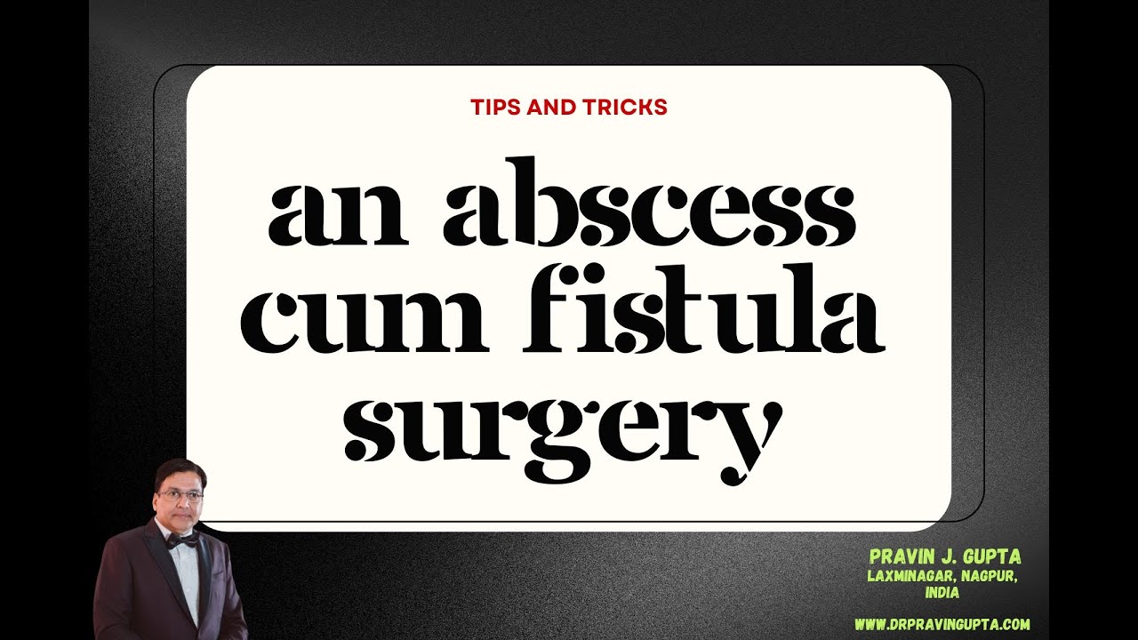 SURGERY OF AN ABSCESS FISTULA - YouTube