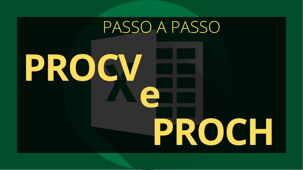 PROCV e PROCH Passo à Passo [ De forma clara e objetiva ] - YouTube