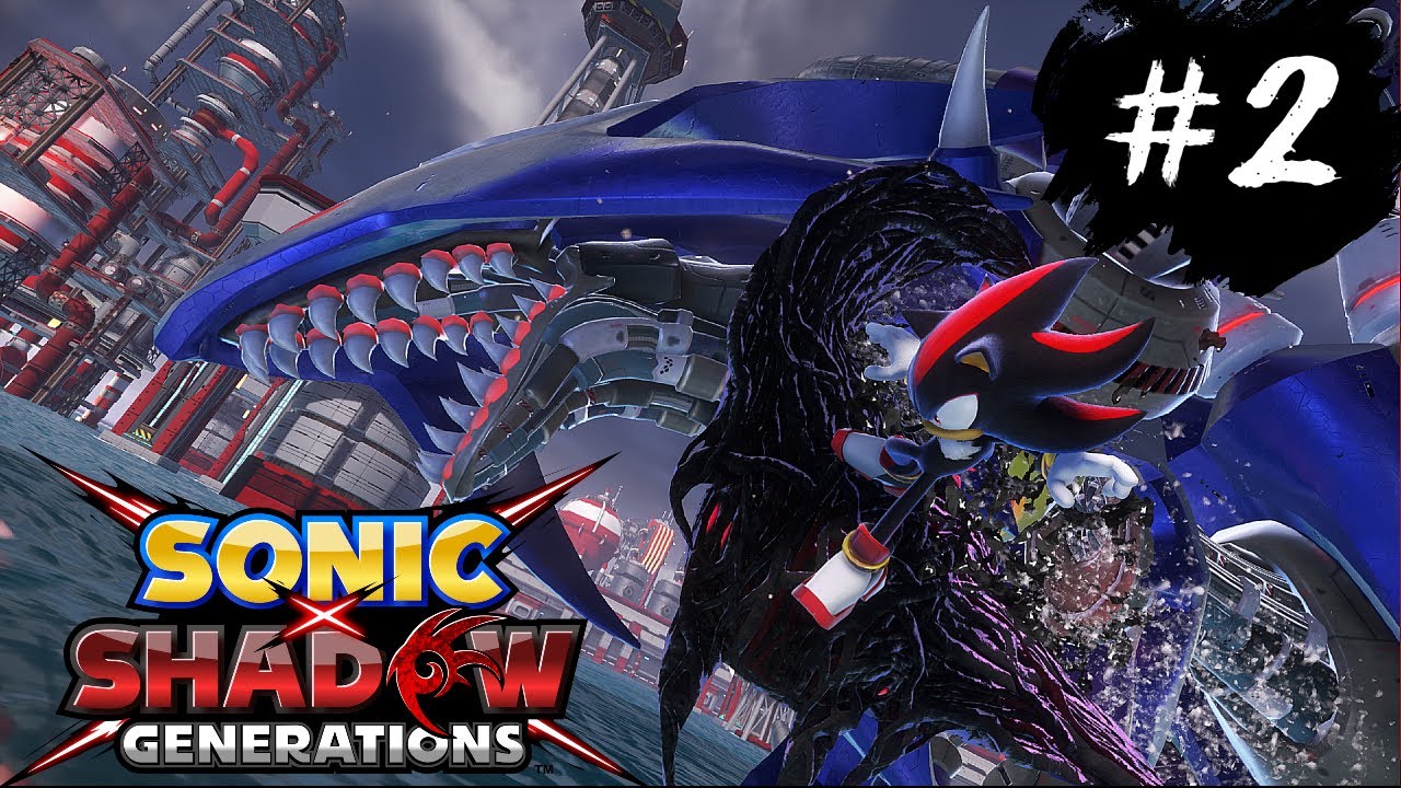 SHADOW IS BADASS! - SONIC X SHADOW GENERATIONS - PART 2 - YouTube