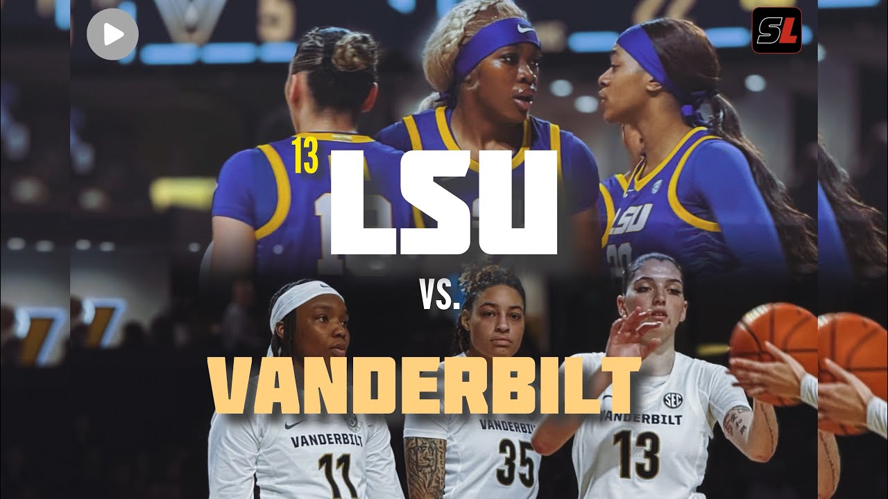 LSU vs. Vanderbilt WBB | Game Highlights - YouTube