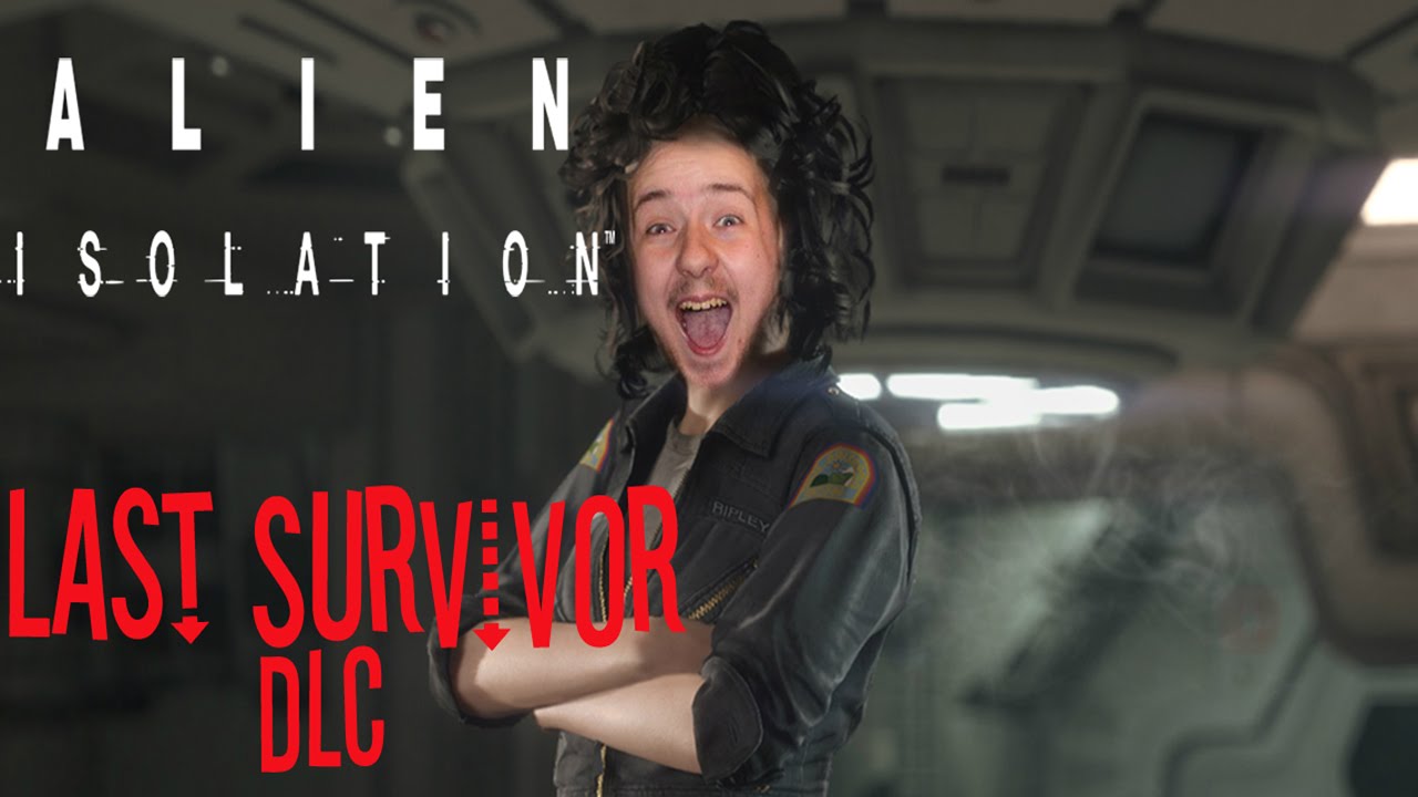 Let's Play - Alien: Isolation (Last Survivor DLC) I'M ELLEN RIPLEY, B ...