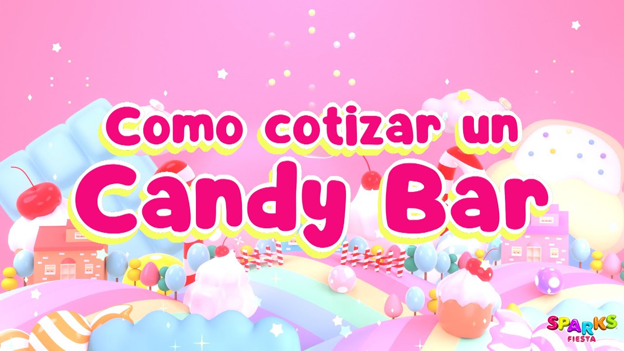COMO 💲COTIZAR💲 UN CANDY BAR | Mesa de 🍬Dulces🍭 | Aprende a cobrar y a ...