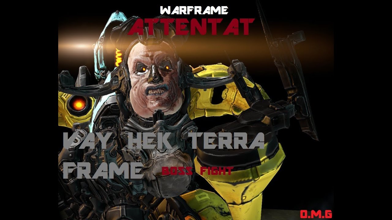 Warframe - VAY HEK TERRA FRAME (Boss Fight) - YouTube