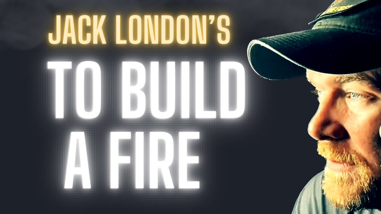 To Build A Fire by Jack London | Vintage Story Wilderness Survival ...