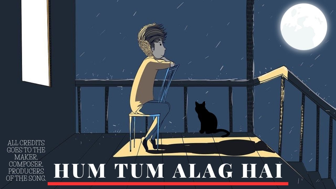 Hum tum alag hai - LoFi- Remex ( Farq Hai - Suzonn ) - YouTube