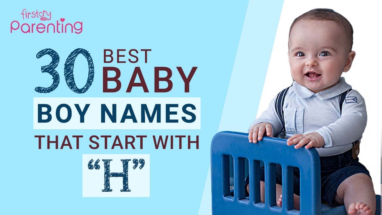 30 Popular Baby Boy Names That Start With H - YouTube