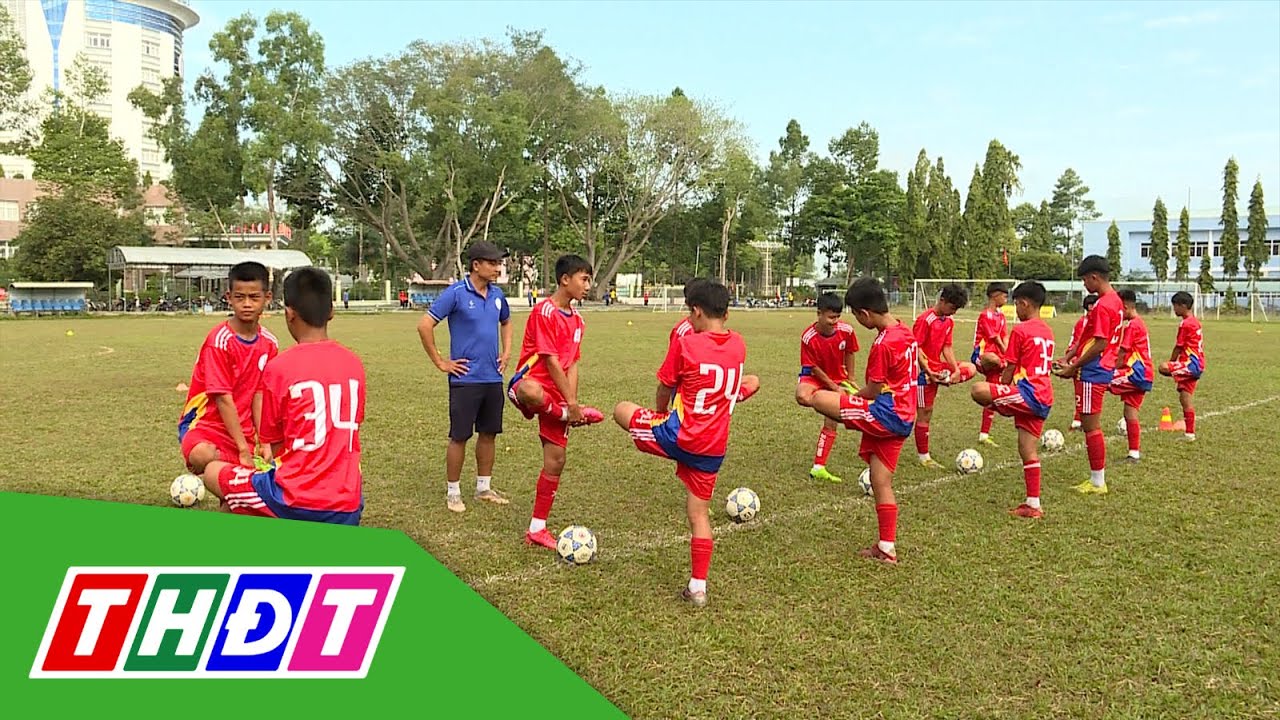 Đồng Tháp tìm kiếm và đào tạo cầu thủ trẻ | THDT - YouTube