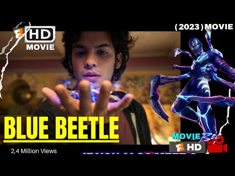 blue beetle movie 2023 | blue beetle full movie moviereview | blue ...