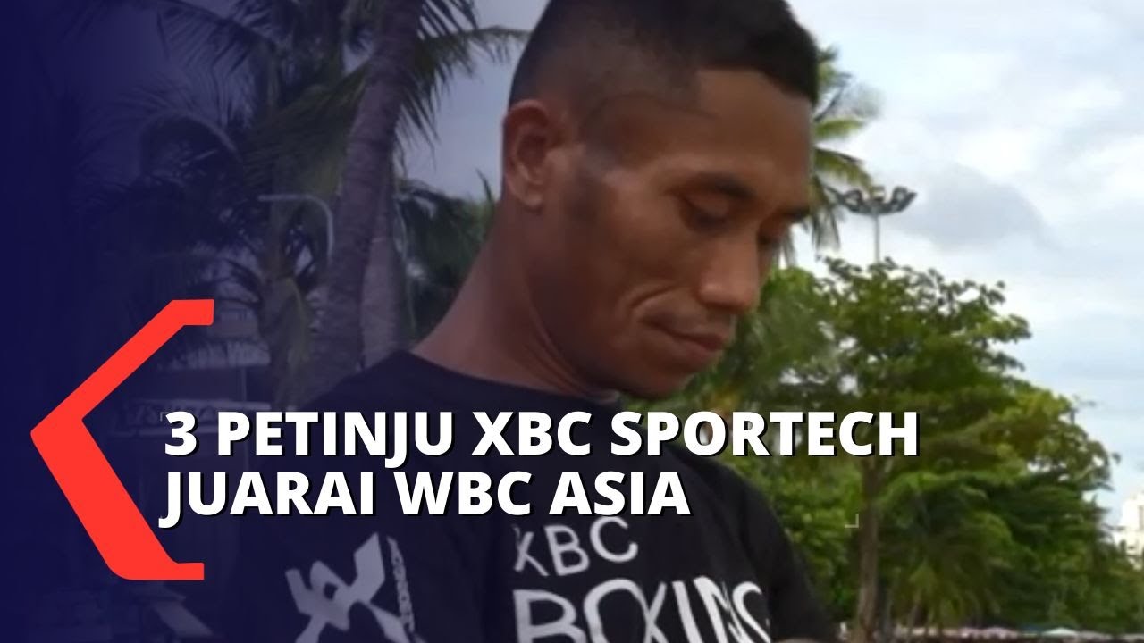 3 Petinju dari XBC Sportech Juarai WBC Asia! - YouTube