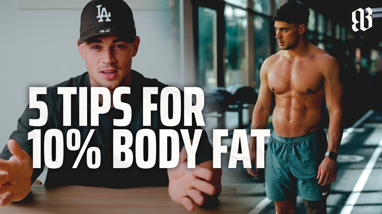 Want 10% Body Fat? These 5 Tips Changed EVERYTHING - YouTube