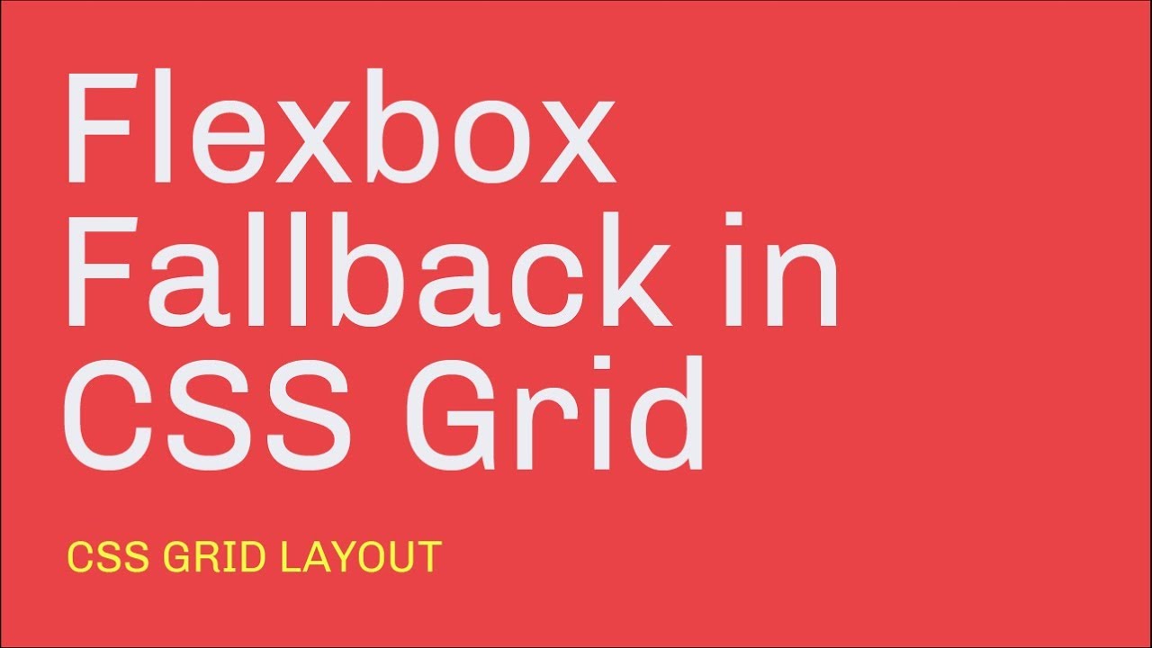 Coding the #Flexbox Fallback for CSS Grid Layout - YouTube