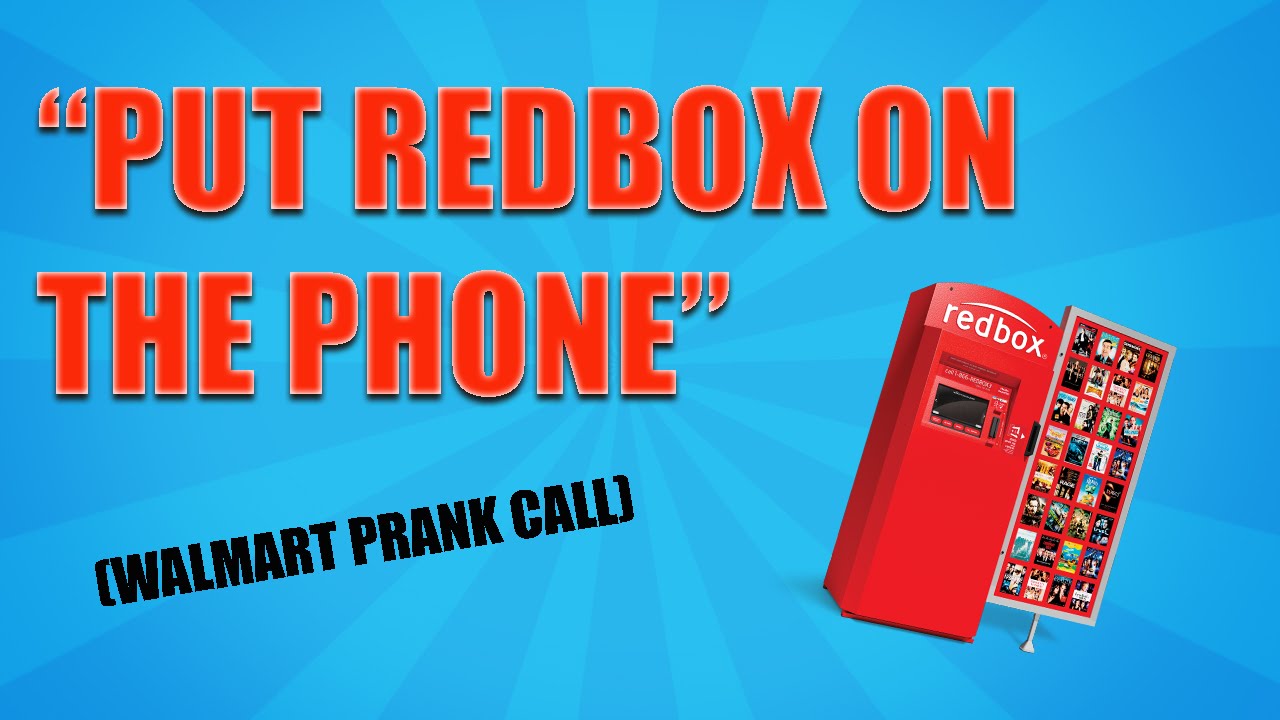 REDBOX ON THE PHONE (Short Walmart Prank Call) - YouTube