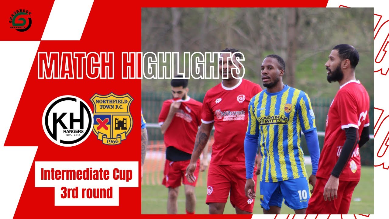 Intermediate Cup 3rd Round - Kings Heath Rangers A v Northfield Town FC ...