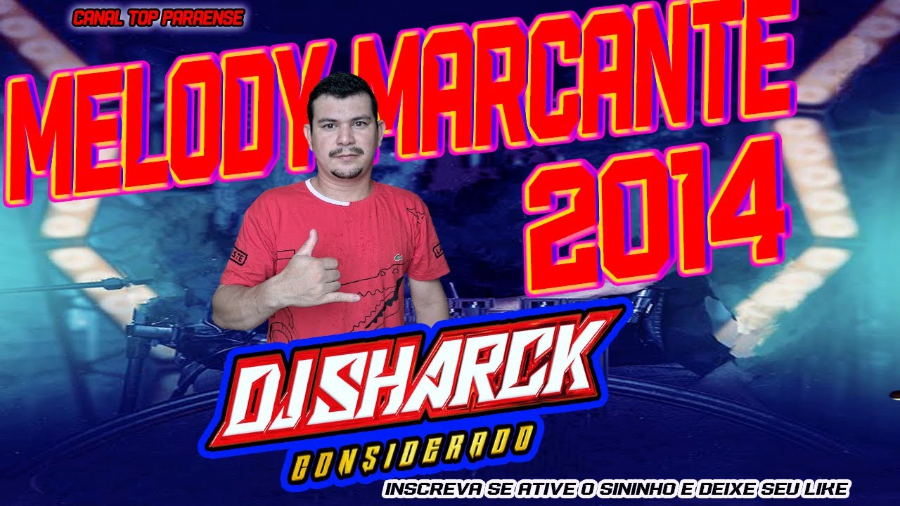 ⚫MARCANTES 2014 AS MELHORES DJ SHARCK CONSIDERADO - YouTube Music