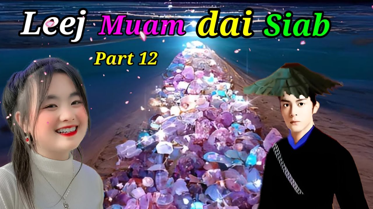 Leej muam dai siab part 12 - YouTube