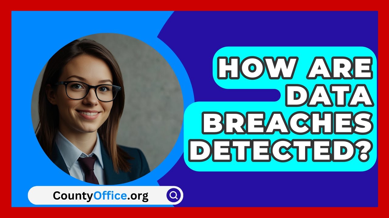 How Are Data Breaches Detected? - CountyOffice.org - YouTube
