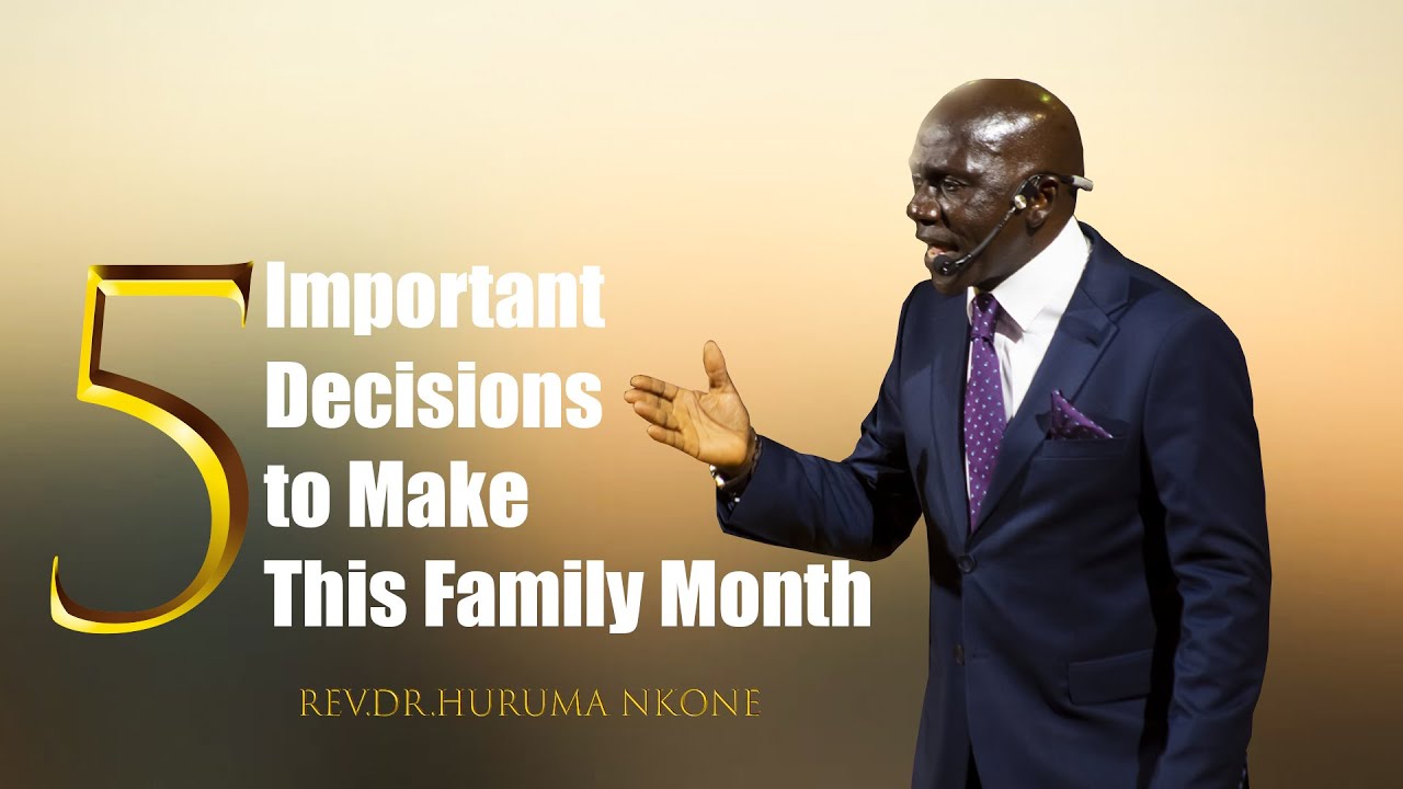 Five Important Decisions to Make This Family Month - Rev. Dr. Huruma ...