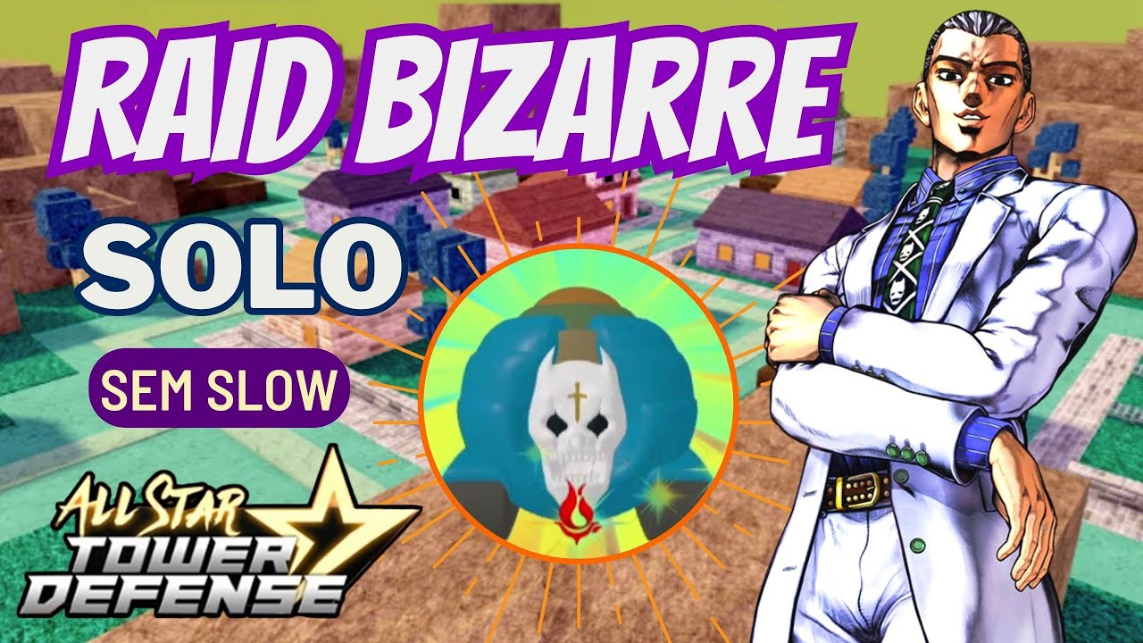 All Star Tower Defense - Raid Bizarre - Solo! - YouTube