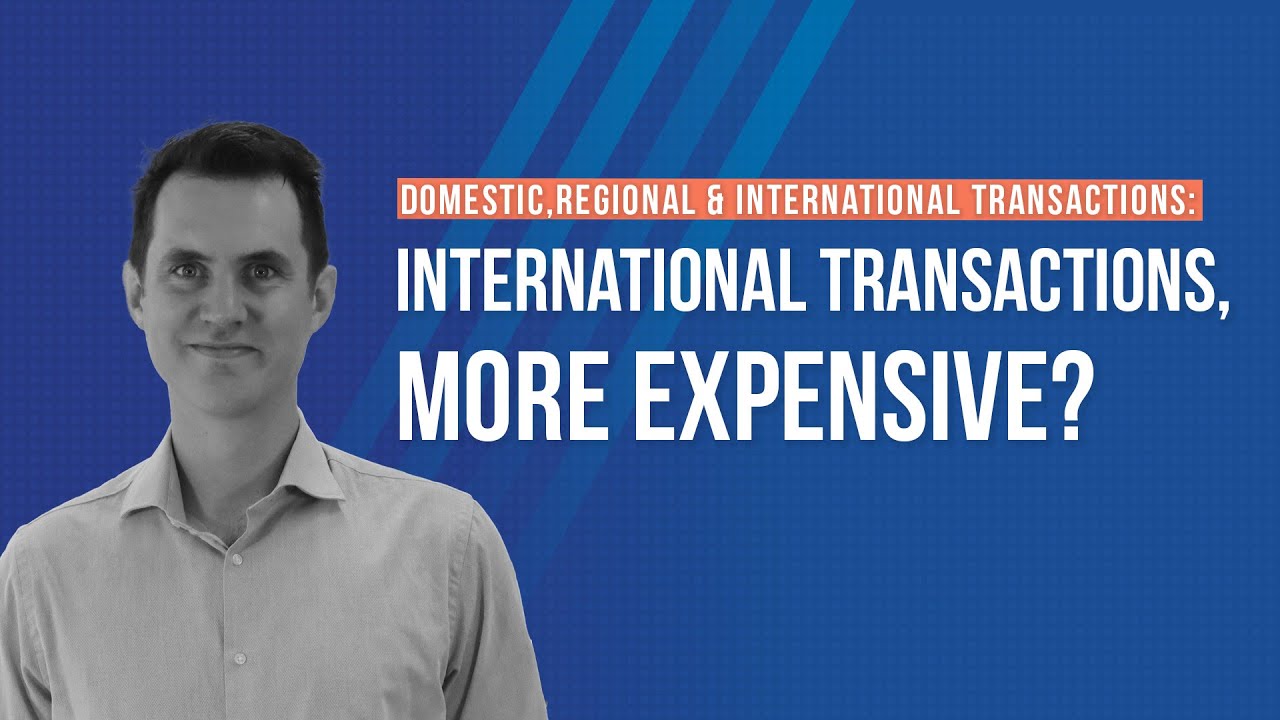 Why are international transactions more expensive? | Payments: What the ...