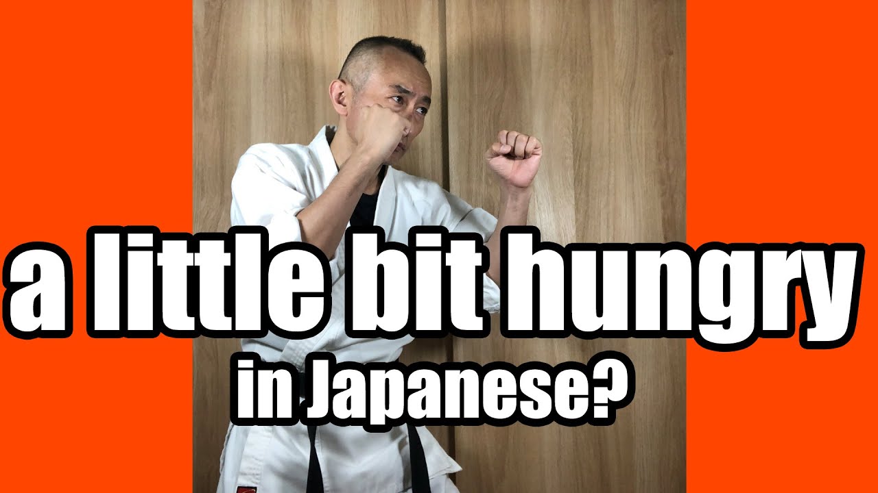 Today's Japanese: What do you say "a little bit hungry" in Japanese ...