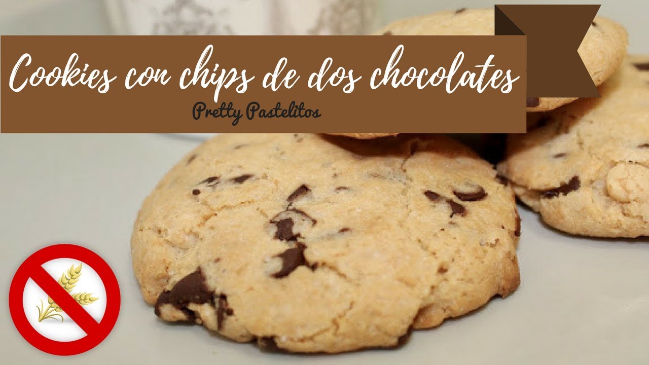 Pretty Pastelitos: Cookies con chips de dos chocolates (sin gluten ...