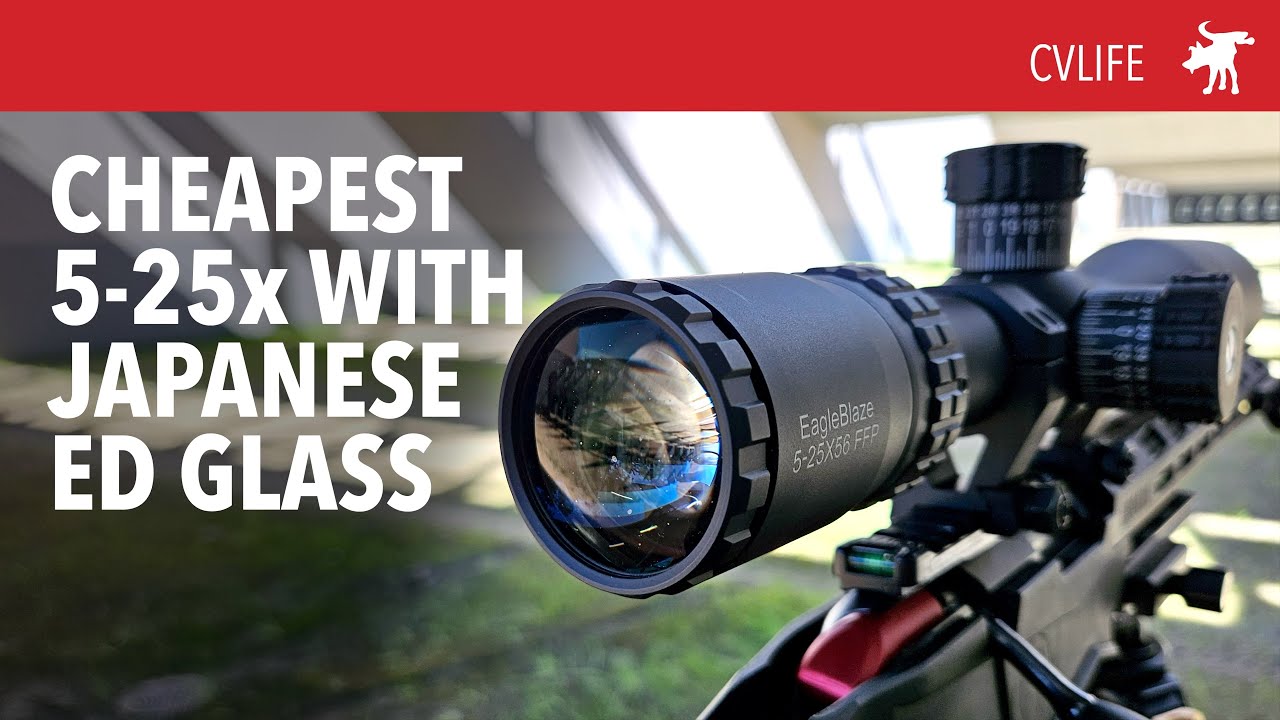 Cheapest 5-25x56 FFP scope with Japanese ED Glass?! CVLife Eagle Blaze ...