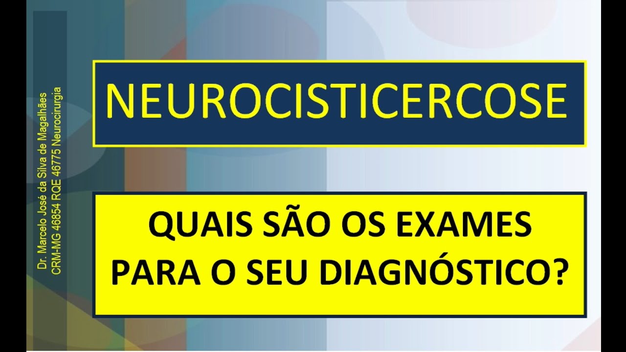 Como é feito o diagnóstico da neurocisticercose ? Dr. Marcelo José da ...