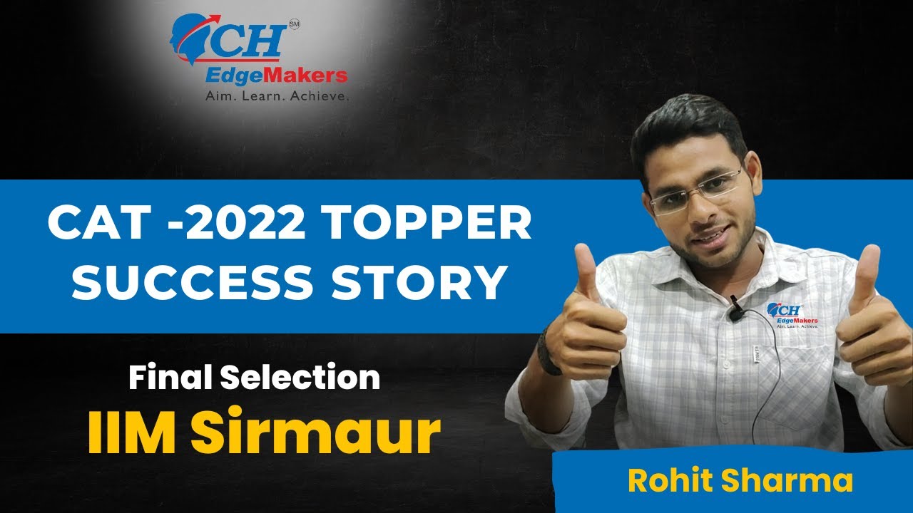 CAT 2022 Topper Interview | Rohit Sharma | CH Edgemakers Indore | Best ...