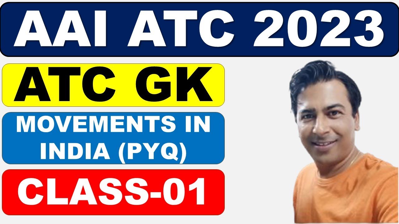 AAI ATC GENERAL KNOWLEDGE (MOVEMENTS IN INDIA) | CLASS-01 | AAI ATC ...