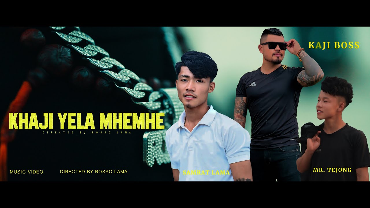 Khaji Yela Mhe Mhe By Samrat Lama & MR. Tejong || New Tamang Rap song || New Rap Song 2081/2024 ...
