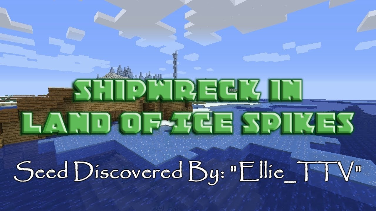 SHIPWRECK IN LAND OF ICE SPIKES! 1.13.2 Minecraft Seed - YouTube