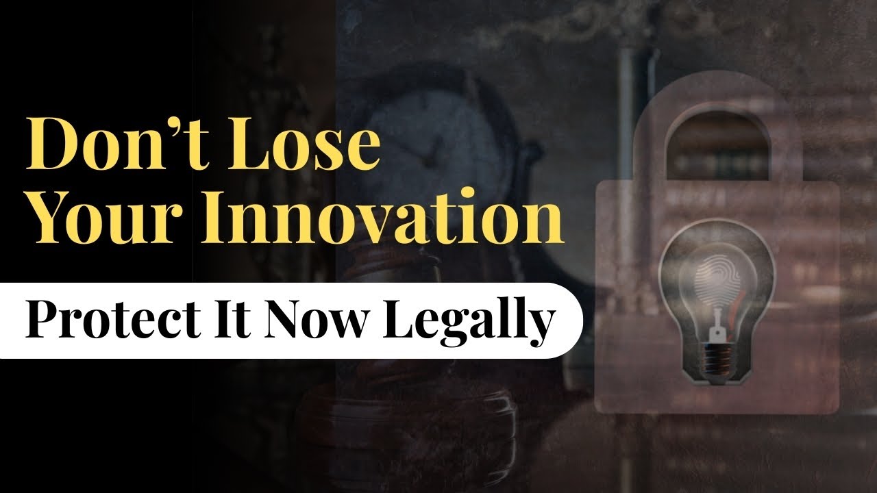 How to Legally Protect Your Invention | Patent | Copyright | Trademark ...