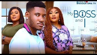 My Boss And I New Movie Chidi Dike Eucharia Anunobi Favour Oma 2024 ...