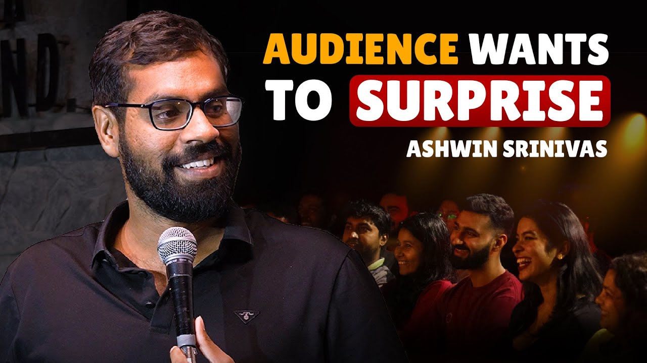 "SURPRISE!" - STANDUP COMEDY BY ASHWIN SRINIVAS | CROWDWORK | LIVE IN ...