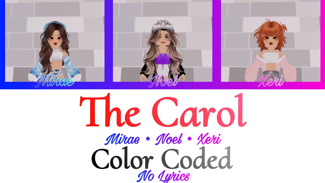StarSling (Mirae, Noel, Xeri) - The Carol [Color Coded] [No Lyrcis ...