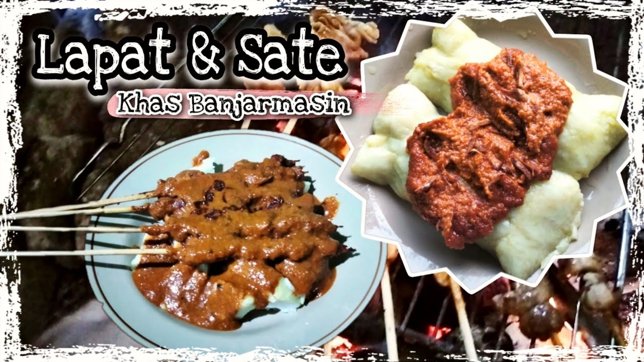 Lapat dan Sate Banjar || Resep masakan khas Banjarmasin - YouTube