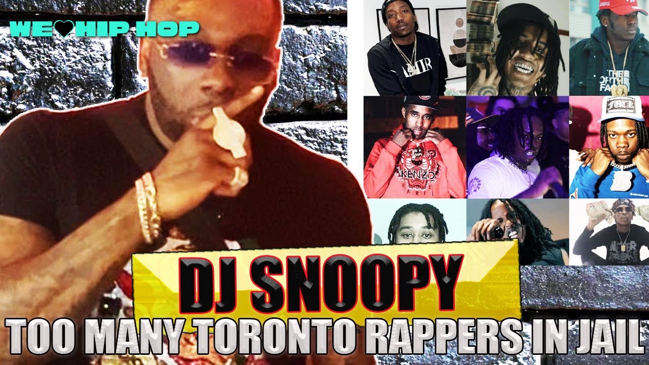 DJ SNOOPY On Toronto Rappers Going To Jail - YouTube