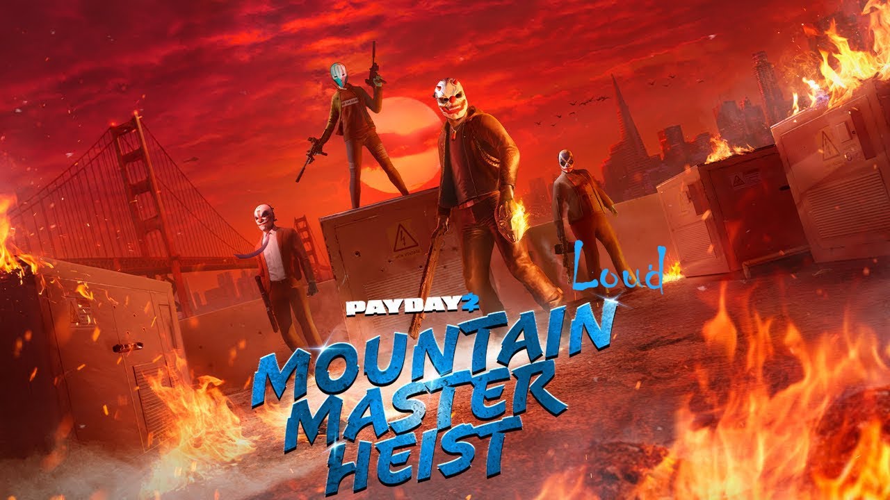 Просто Payday 2 Мастер горы (Mountain Master) Смертельный приговор Громкое прохождение - YouTube