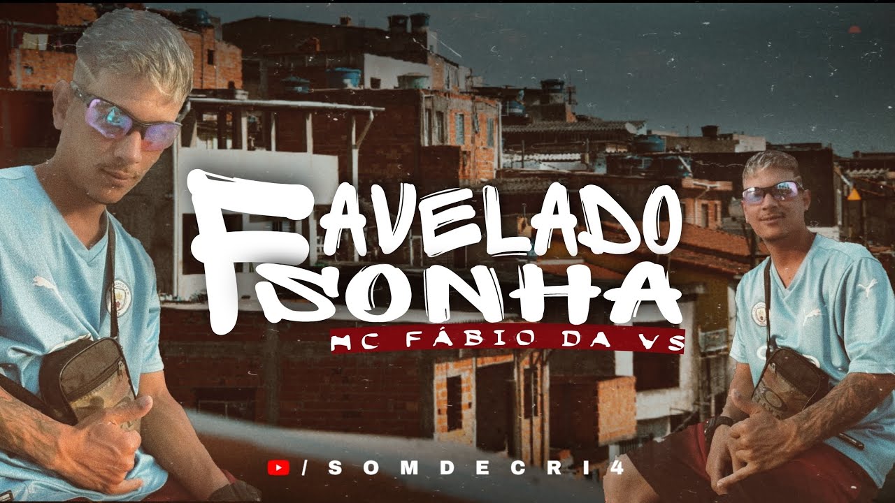 MC Fábio Da Vs - Favelado Sonha - YouTube