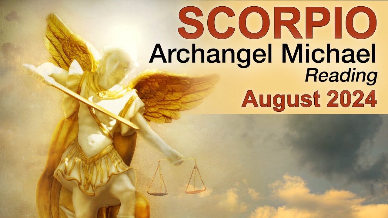 SCORPIO ARCHANGEL MICHAEL READING "A SITUATION REQUIRES YOU TO THINK ...