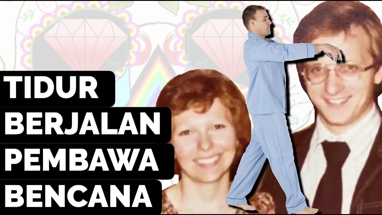 SLEEPWALKING & MIMPI BERBAHAYA | KASUS SCOTT FALATER - YouTube